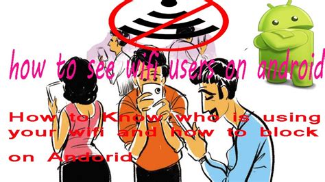 How To See Who Is Using Your Wifi And How To Block On Android Youtube