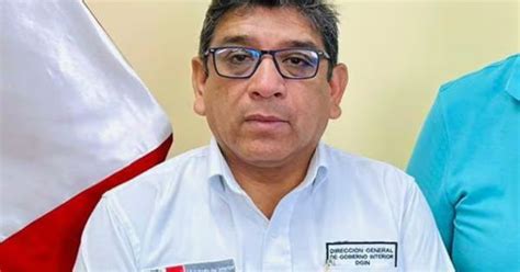 Mininter Destituyó Al Director General Del Gobierno Interior Por