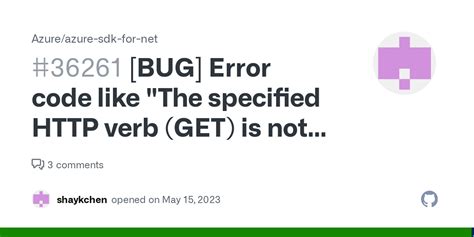 Bug Error Code Like The Specified Verb Get Is Not Valid Would Be Thrown Out While