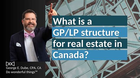 What Is A Gp Lp Structure George E Dube
