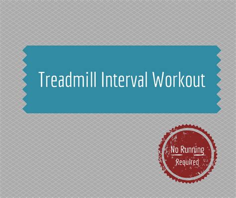 Treadmill Workouts No Running Required I Heart Vegetables