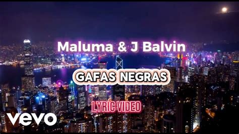 Maluma J Balvin Gafas Negras Official Liryc Video YouTube