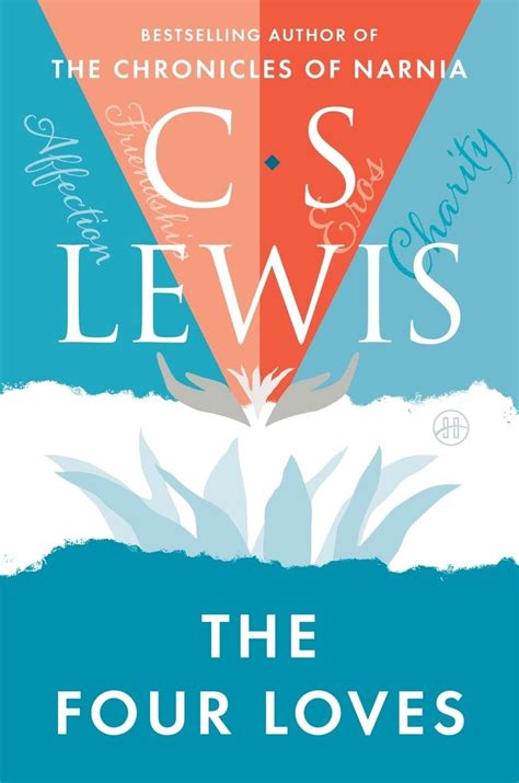 The Four Loves A Book By C S Lewis Us