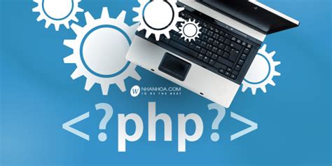 PHP là gì TỔNG HỢP KIẾN THỨC TỪ A Z Blog Nhân Hòa