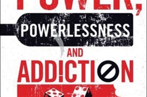 Power Powerlessness And Addiction By Jim Orford Times Higher Education The