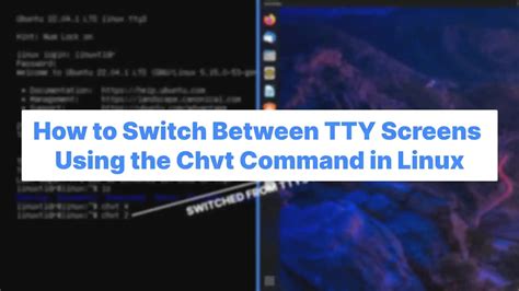 How To Switch Between Tty Screens Using The Chvt Command In Linux R