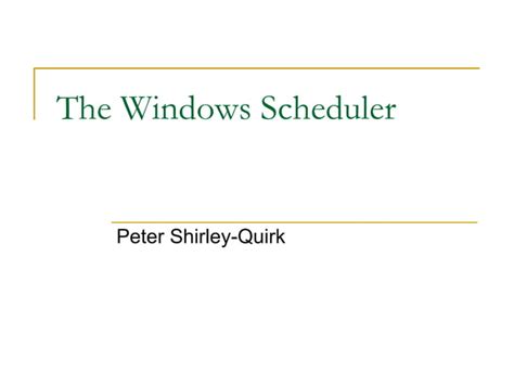 The Windows Scheduler PPT