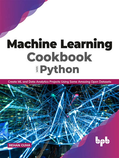 Machine Learning Cookbook With Python Bpb Online