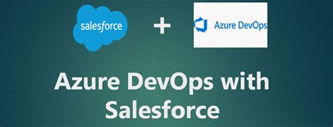 Amit Salesforce Salesforce Tutorial Azure Devops With Salesforce
