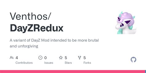 GitHub Venthos DayZRedux A Variant Of DayZ Mod Intended To Be More Brutal And Unforgiving