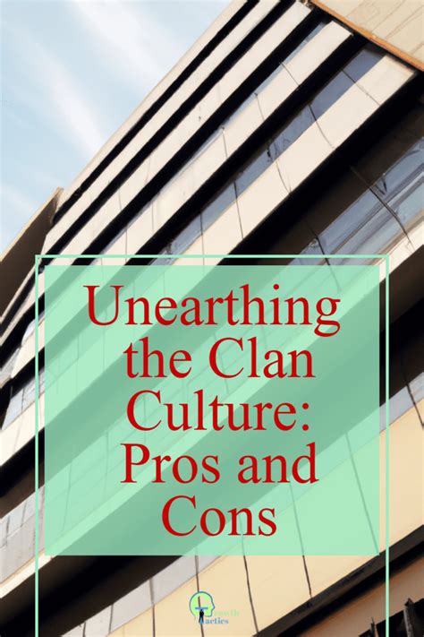 Digging Into The Clan Culture Pros And Cons