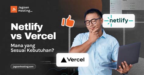 netlify vs vercel mana yang sesuai kebutuhan