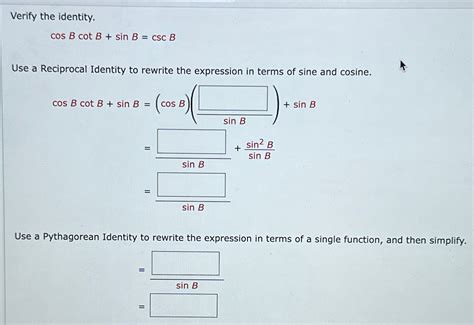 Solved Verify The Identity CosBcotB SinB CscBUse A Chegg Com
