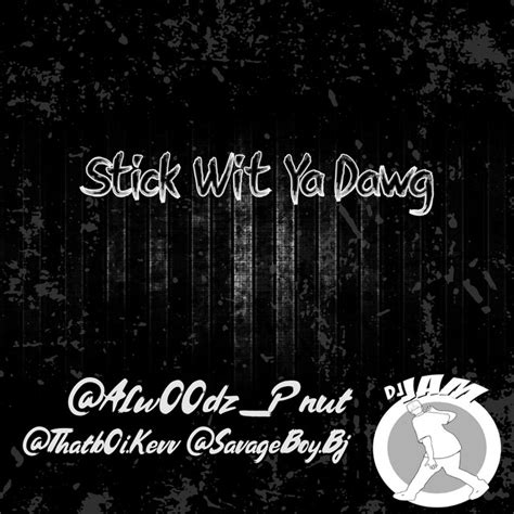Stick Wit Ya Dawg Single By Djjam305 Spotify