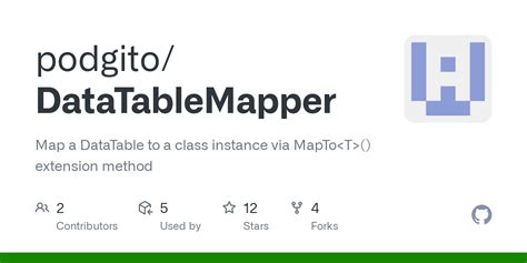 GitHub Podgito DataTableMapper Map A DataTable To A Class Instance Via MapTo Extension Method