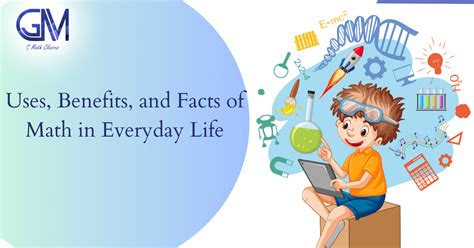 Uses Benefits And Facts Of Math In Everyday Life By G Math Classes