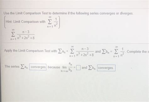 Solved Use The Limit Comparison Test To Determine If The Following Series Course Hero