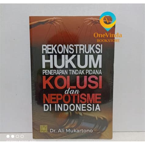 Jual Buku Rekonstruksi Hukum Penerapan Tindak Pidana Kolusi Dan