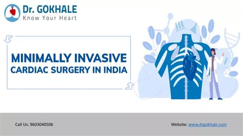 Ppt Minimally Invasive Cardiac Surgery In India Dr Gokhale