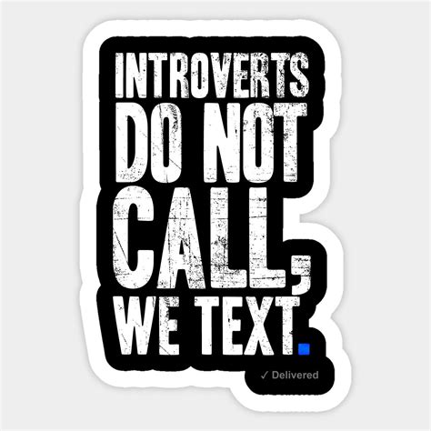introverts don t call we text sticker introvert funny stickers