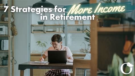 7 Strategies For More Income In Retirement Oak Harvest Financial Group