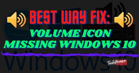 Best Way Fix Volume Icon Missing Windows TechMaina