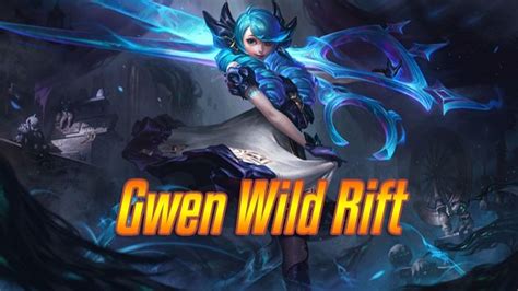 Gwen Wild Rift Build And Guide Meta Top And Full Combo In 2022 Rift