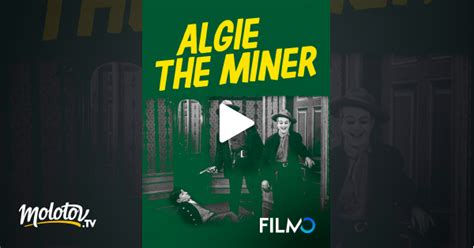 Algie The Miner En Streaming Sur Filmotv