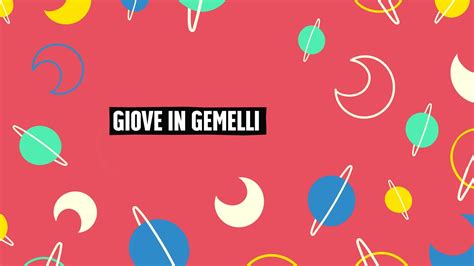 Giove Entra In Gemelli Fino A Giugno 2025 Cosa Cambia Per Chi Ha Il