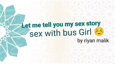 Hard Core Sex With Hot Bus Girl Story By Riyan Malik Xxx Mobile Porno