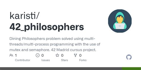 GitHub Karisti 42 Philosophers Dining Philosophers Problem Solved