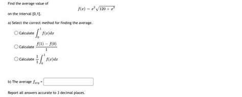 Solved Find The Average Value Of On The Interval 0 1 Chegg Com