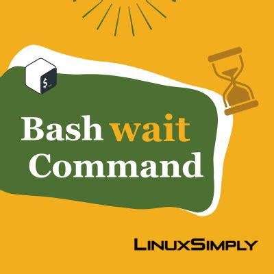 Bash Wait Command In Process Management 6 Examples LinuxSimply