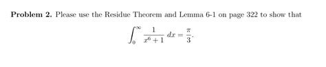 solved problem 2 please use the residue theorem and lemma