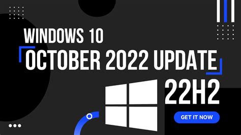 Windows 10 Version 22h2 Is Now Available To Seekers
