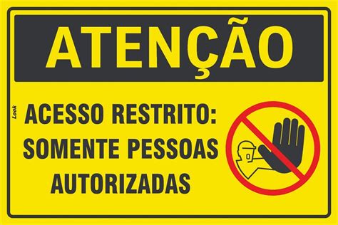 Placa Sinaliza O Para Acesso Restrito Somente Pessoas Autorizadas