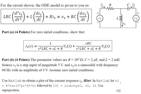 Solved For The Circuit Shown The Ode Model Is Given To You