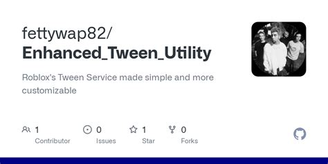 Github Fettywap82 Enhanced Tween Utility Robloxs Tween Service Made Simple And More Customizable