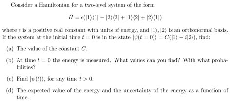 solved consider a hamiltonian for a two level system of the