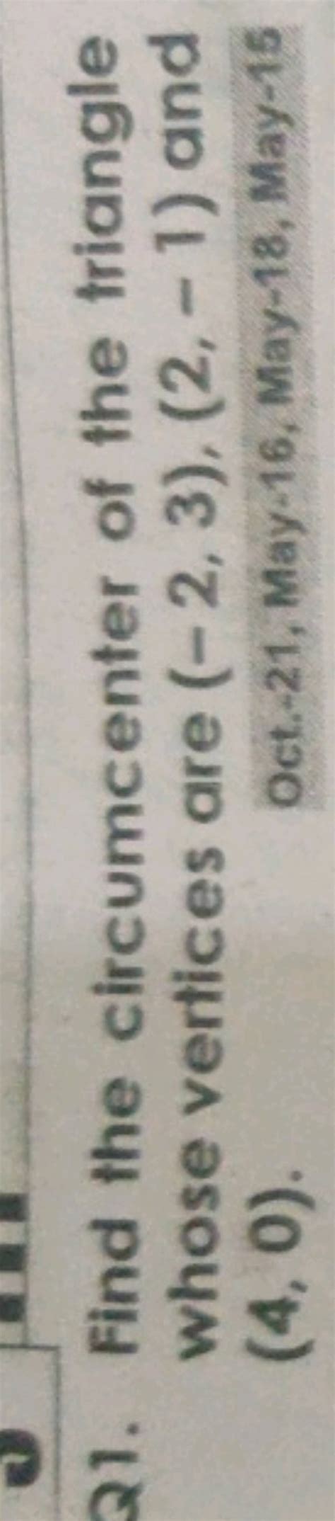 Q1 Find The Circumcenter Of The Triangle Whose Vertices Are 2 3 2 1