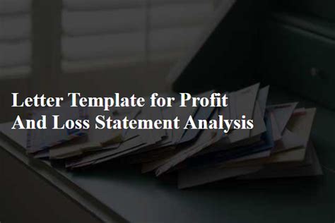 Letter Template For Profit And Loss Statement Analysis Free Samples