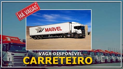 Transportadora Marvel Abre Vagas Para Motorista Carreteiro