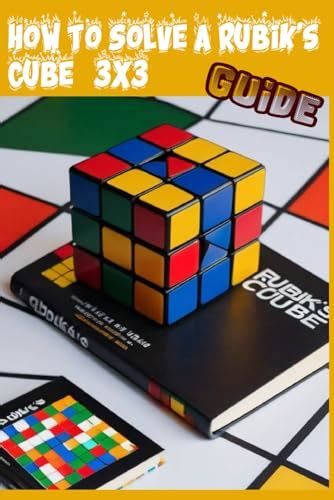How To Solve Rubik S Cube How To Solve Rubik S Cube 3x3 By Stu Mella Goodreads