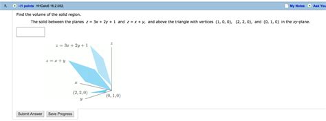 Solved Find The Volume Of The Solid Region The Solid