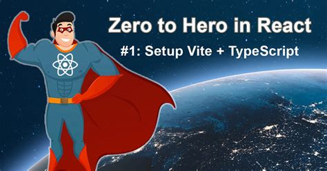 React Hero Setup A New React Application With Vite Typescript By