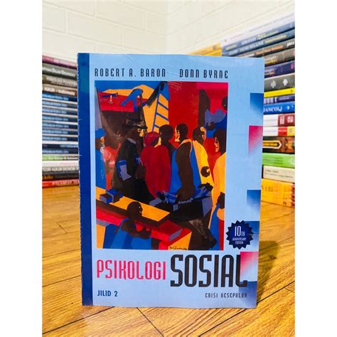 Jual BUKU PSIKOLOGI SOSIAL EDISI 10 JILID 2 ROBERT A BARON Shopee