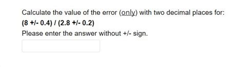 Solved Calculate The Value Of The Error Only With Two Chegg Com