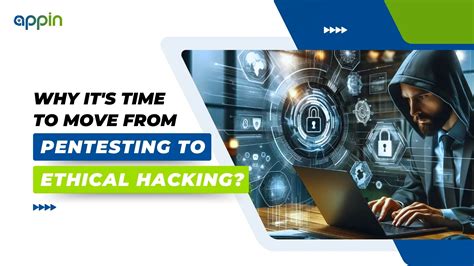 Why Ethical Hacking Is Surpassing Penetration Testing