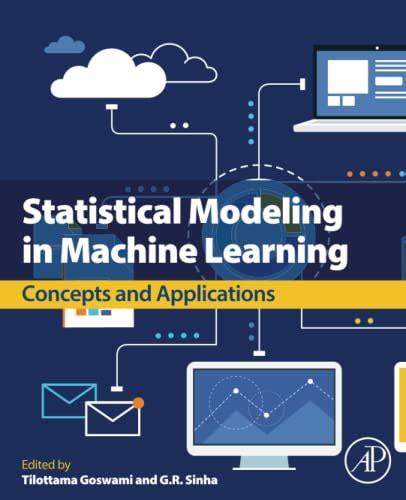 Statistical Modeling In Machine Learning Concepts And Applications