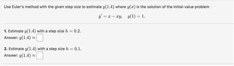 solved use euler s method with the given step size to